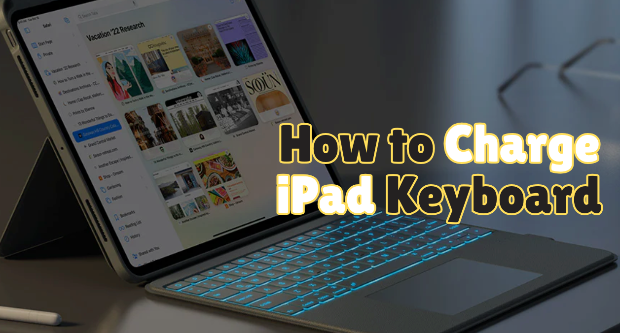 How to Charge iPad Keyboard: Chesona Charging Guide (2026) – CHESONA