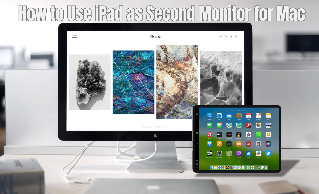 How to Use iPad as Second Monitor for Mac [2025 Guide] – CHESONA