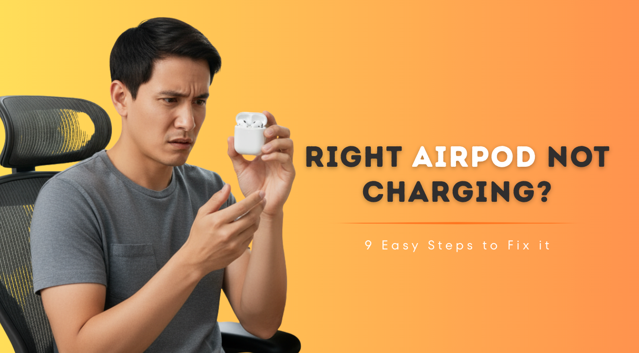 Right AirPod Not Charging? Here’s How to Fix It Fast – CHESONA